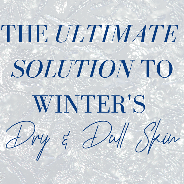 The Ultimate Solution to Winter's Dry and Dull Skin | AILLEA