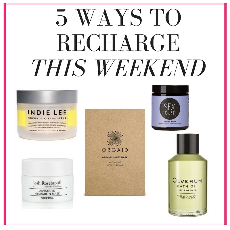 5 Ways to Recharge This Weekend! – AILLEA