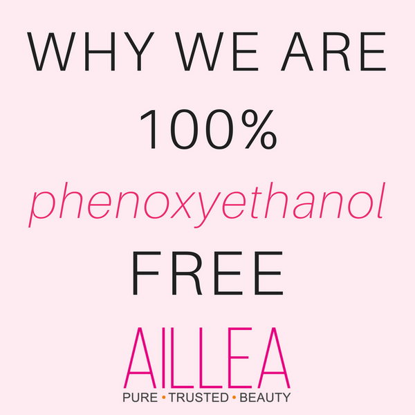 Why AILLEA is Phenoxyethanol Free | AILLEA